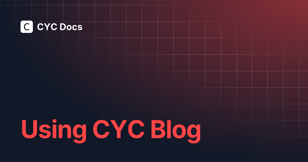 Using CYC Blog | CYC Docs